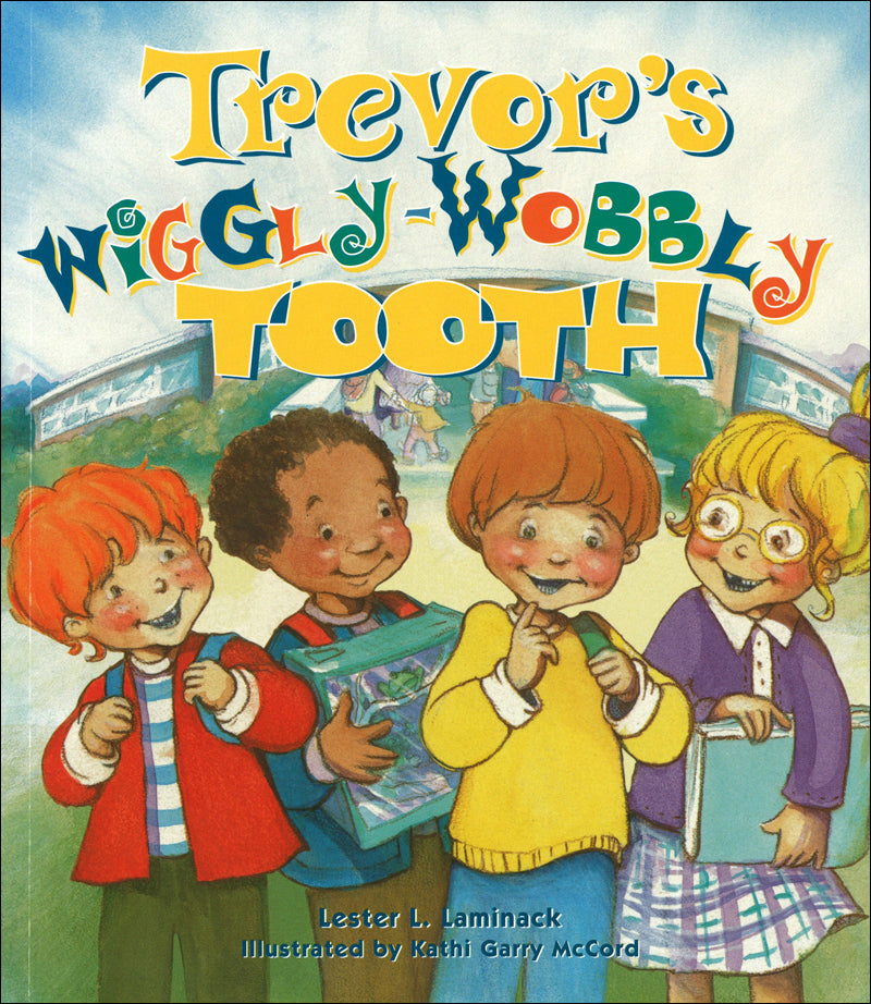 Trevor's Wiggly-Wobbly Tooth – The Literacy Store